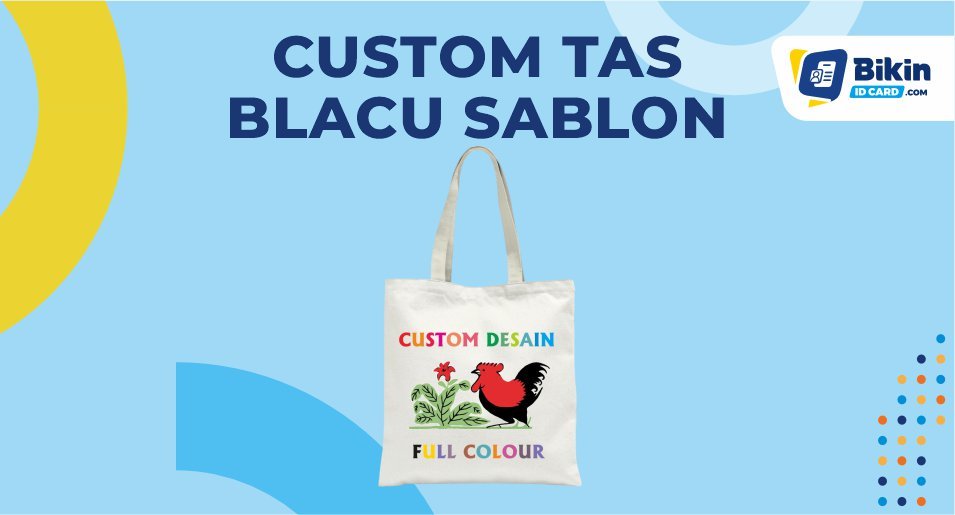 Custom Tas Blacu Sablon yang Lagi Tren dan Ramah Lingkungan