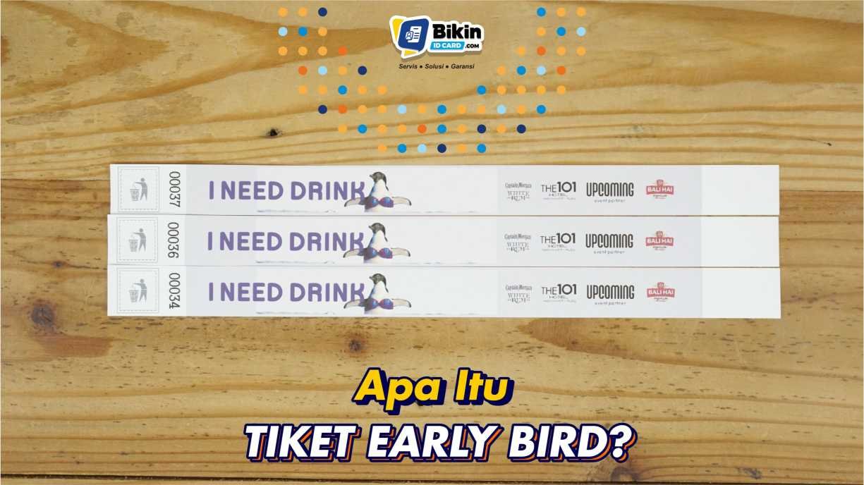 Apa Itu Tiket Early Bird? Ini Fungsi, Keunggulan, dan Artinya!