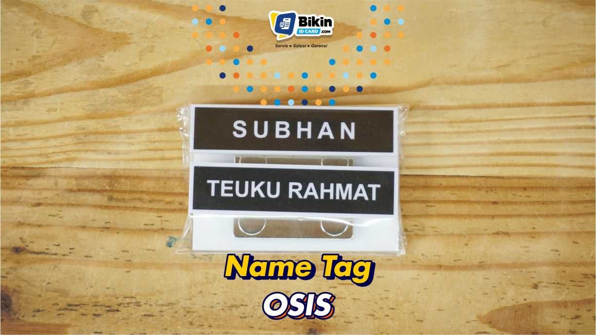 Pentingnya Name Tag untuk Anggota OSIS SMP dan SMA