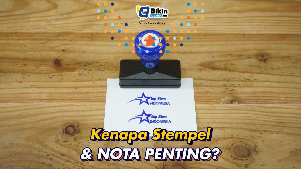 Kenapa Stempel dan Nota Penting untuk Sebuah Usaha?