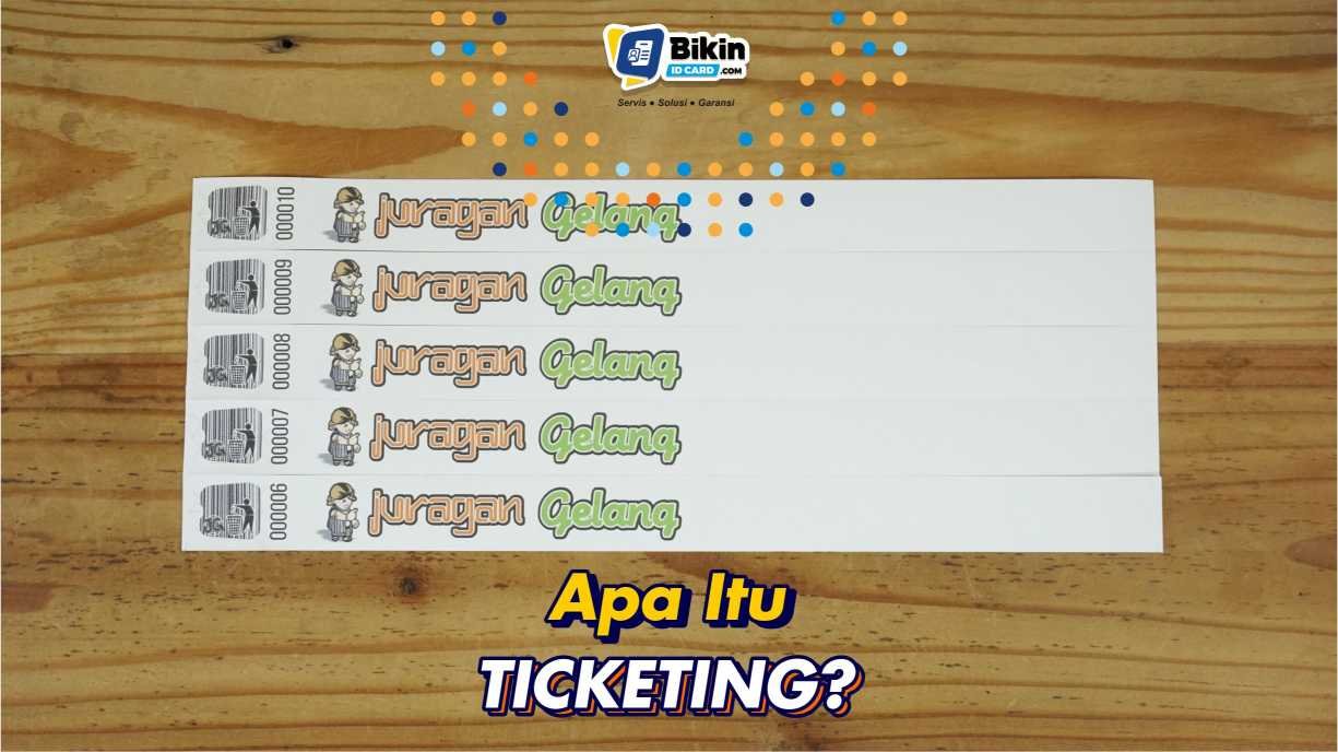 Apa Itu Ticketing? Ini Pengertian, Fungsi, dan Contohnya!