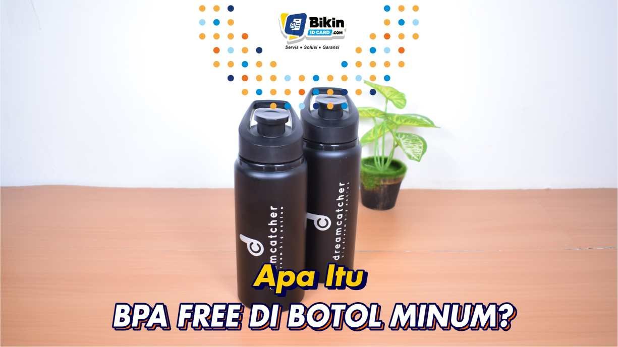 Apa Itu BPA Free pada Botol Minum? Ini Penjelasannya!