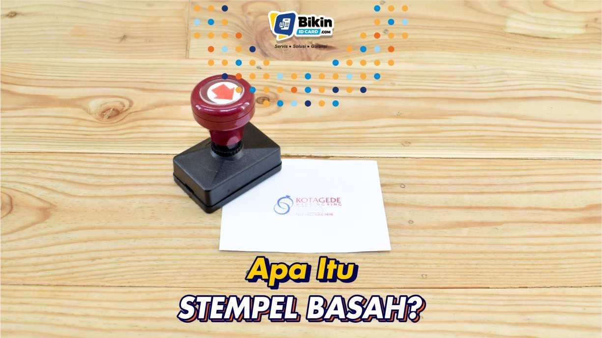 Apa Itu Stempel Basah? Ini Pengertian, Fungsi, dan Contohnya