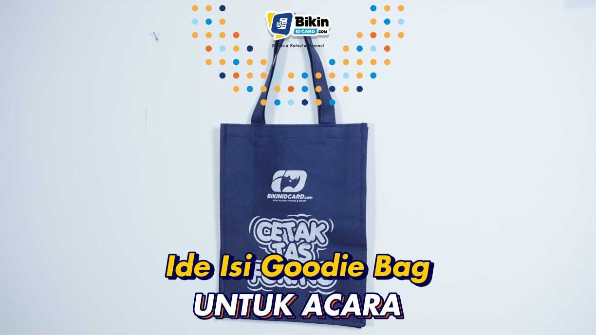 Ide Isi Goodie Bag yang Menarik untuk Berbagai Acara
