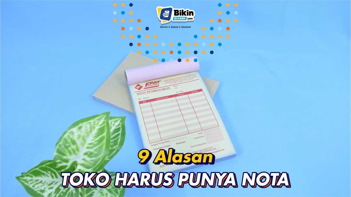 9 Alasan Kenapa Nota Penting untuk Sebuah Toko