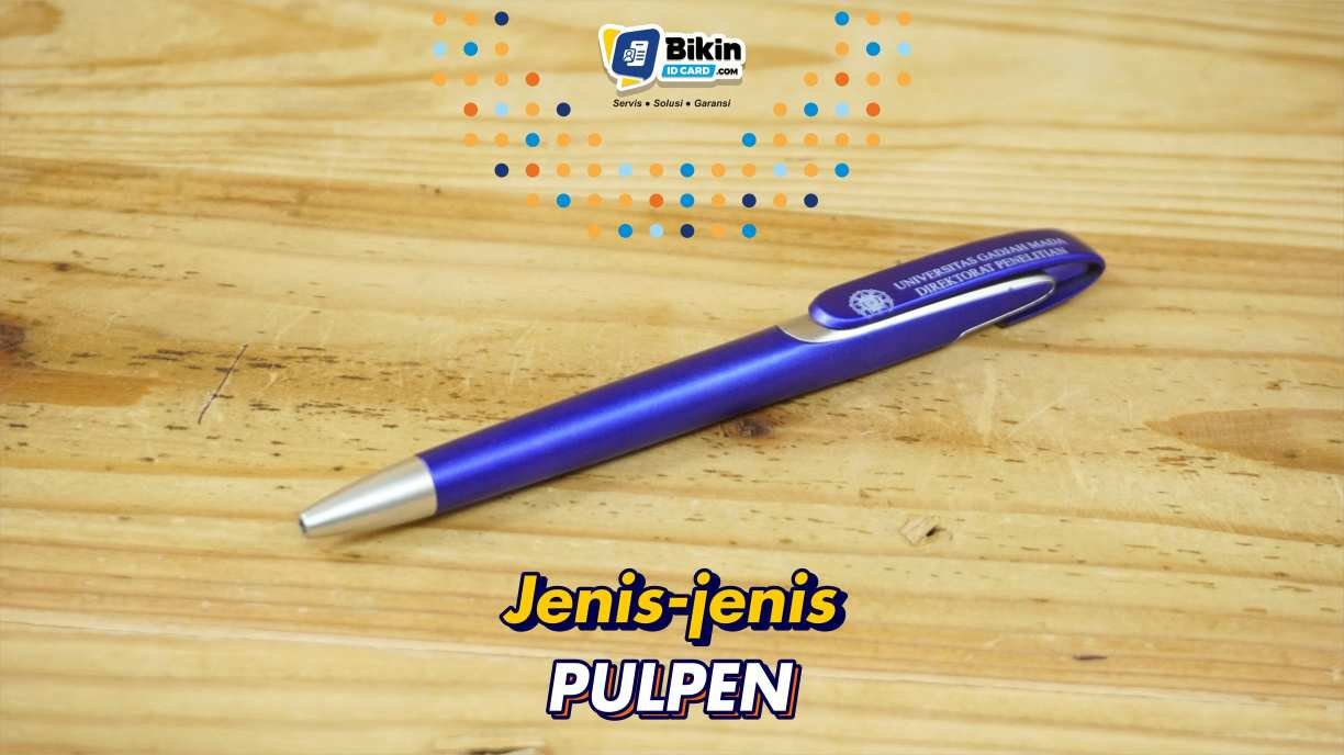 Jenis-Jenis Pulpen dan Ciri-Cirinya